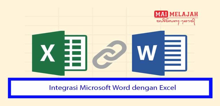 Integrasi Microsoft Word dengan Excel - Mai-Melajah